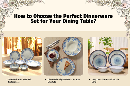 How to Choose the Perfect Dinnerware Set for Your Dining Table?